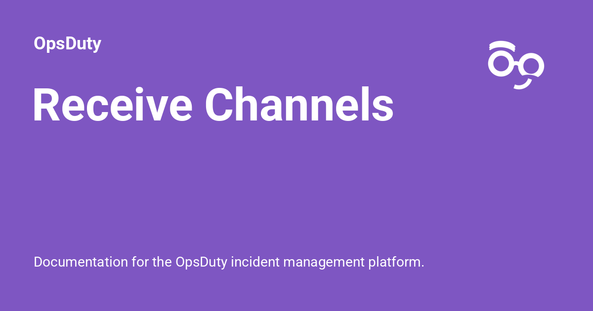 Receive Channels - OpsDuty
